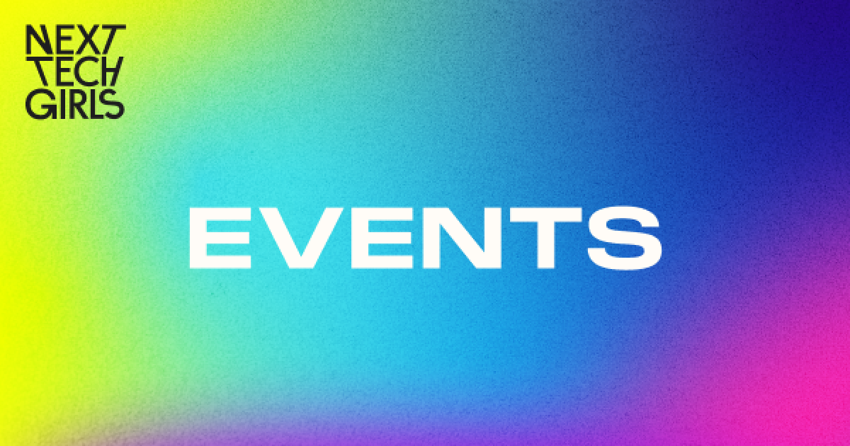 Next Tech Girls | Events