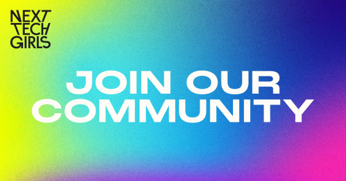 Next Tech Girls | Join Our Community
